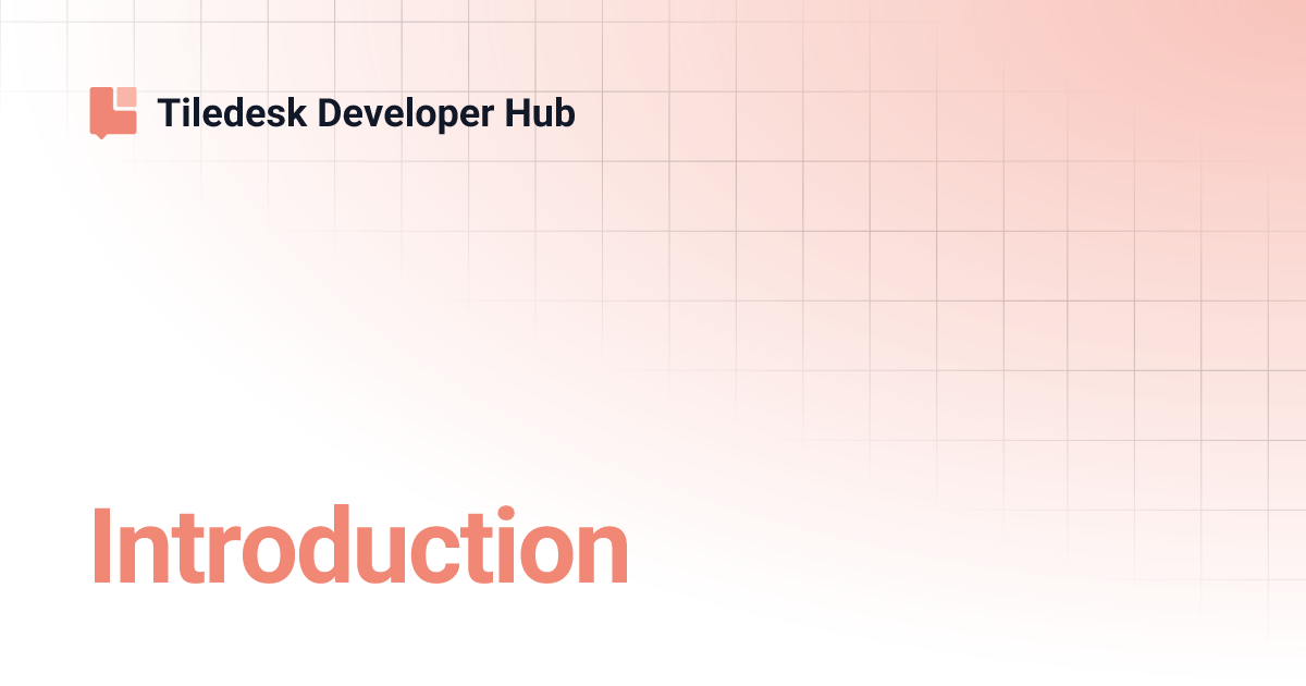 Introduction | Tiledesk Developer Hub