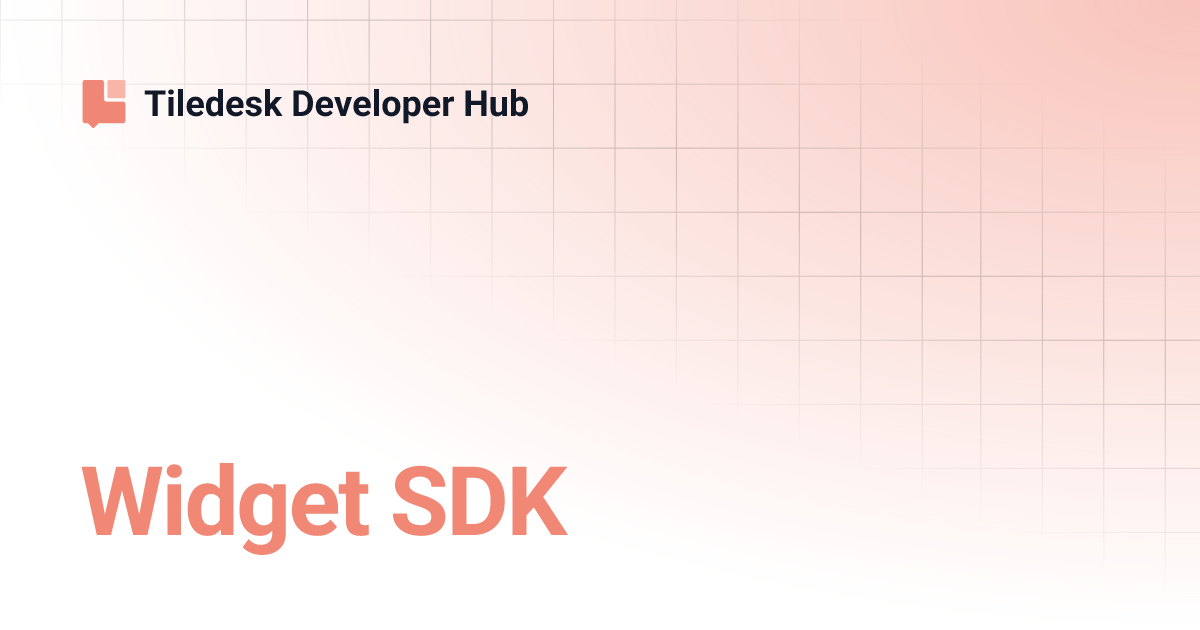 Widget SDK | Tiledesk Developer Hub