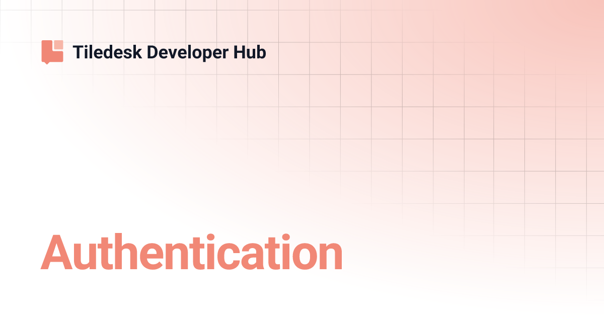 Authentication | Tiledesk Developer Hub