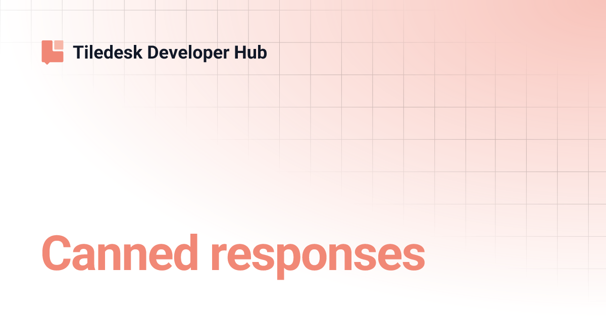 Canned responses | Tiledesk Developer Hub