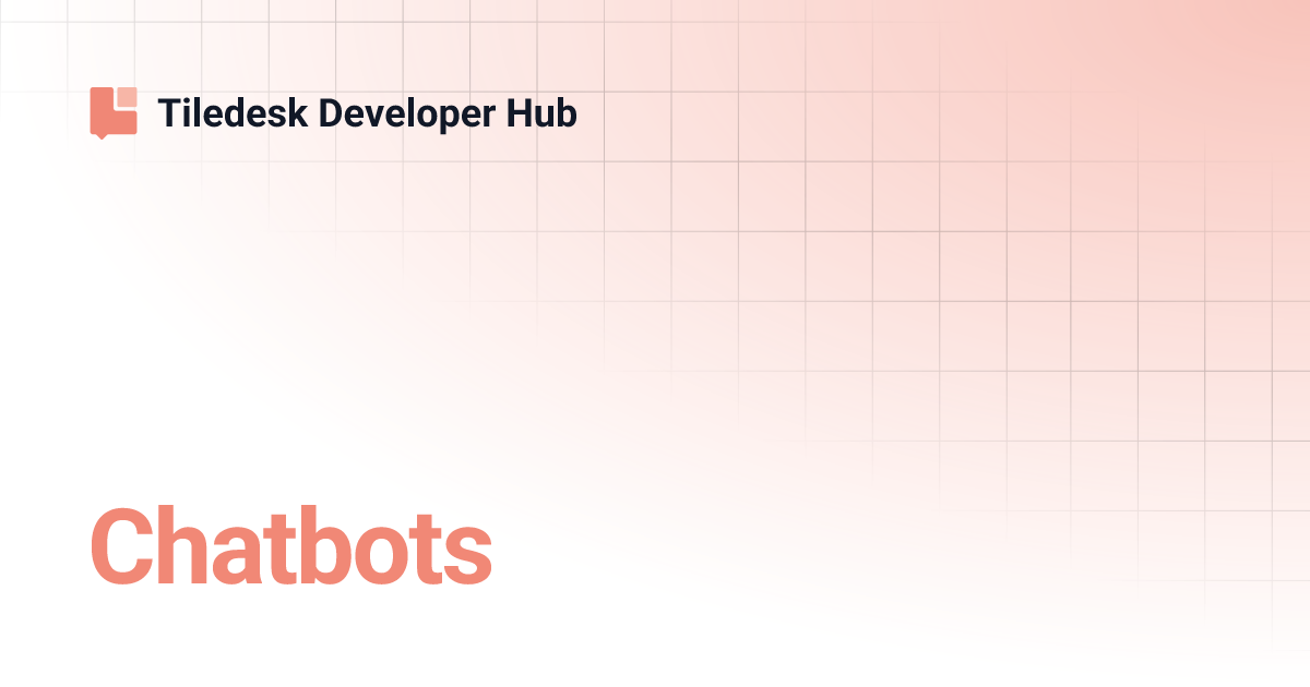 Chatbots | Tiledesk Developer Hub