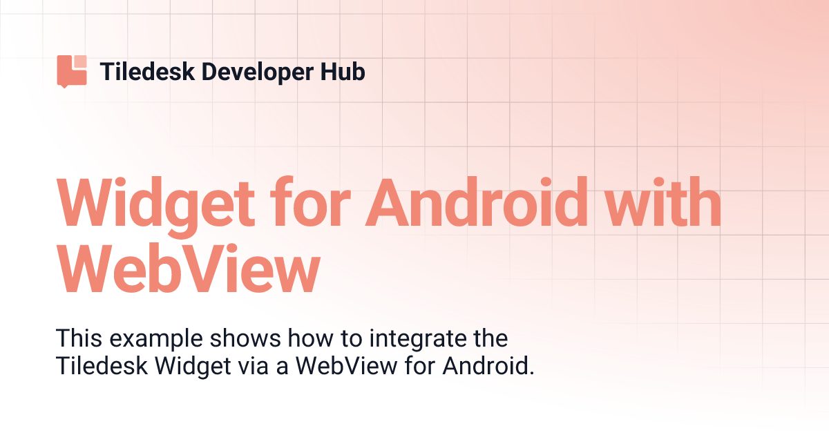 Widget for Android with WebView | Tiledesk Developer Hub