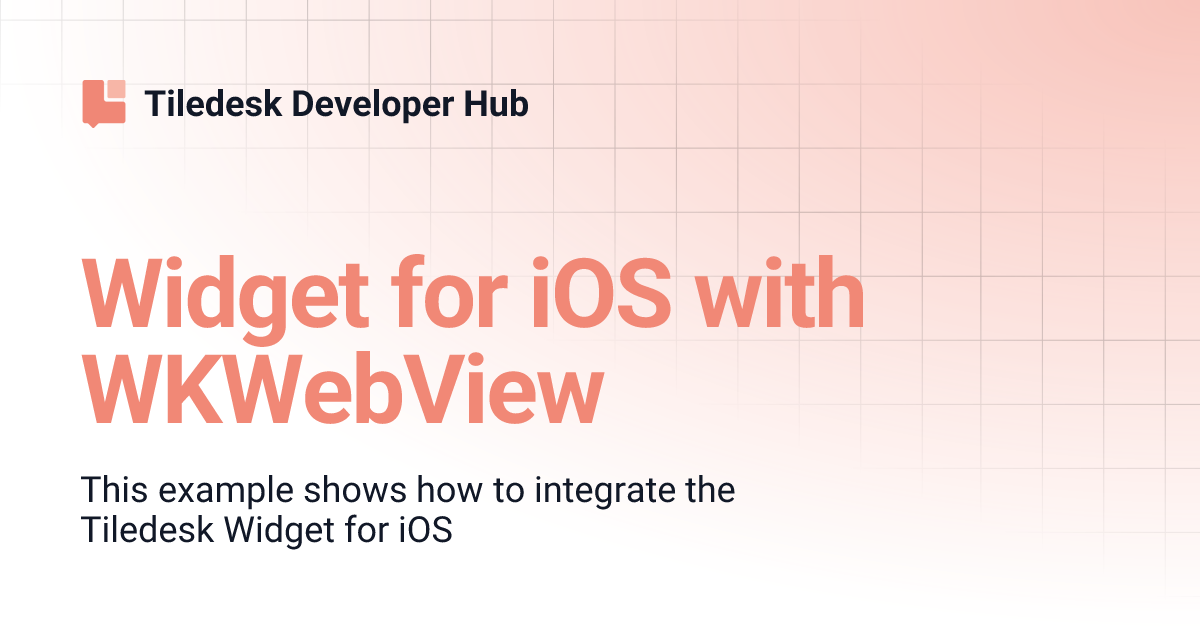 Widget for iOS with WKWebView | Tiledesk Developer Hub