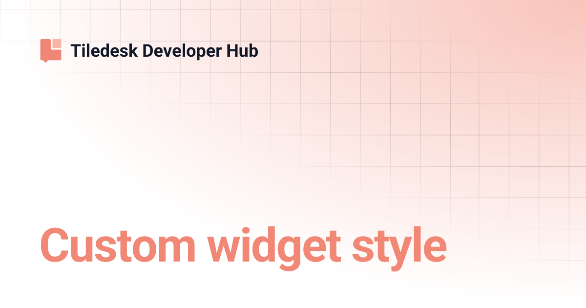 Custom widget style | Tiledesk Developer Hub